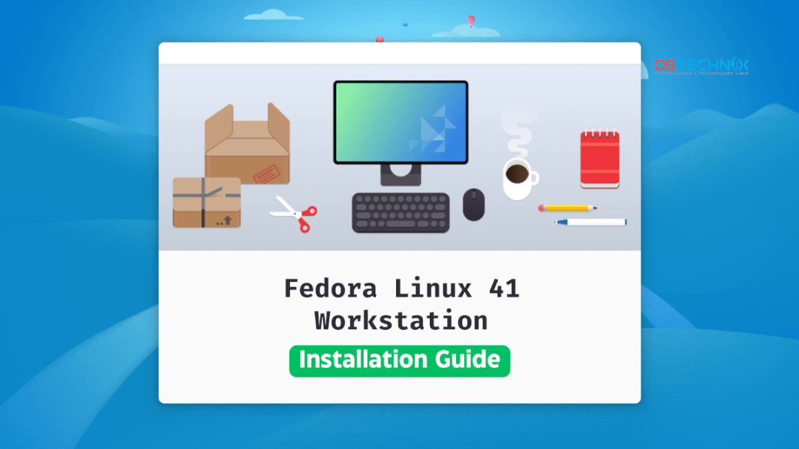 Fedora 41 Workstation: Wayland ve GNOME ile Yeni Bir Deneyim – Orilyon